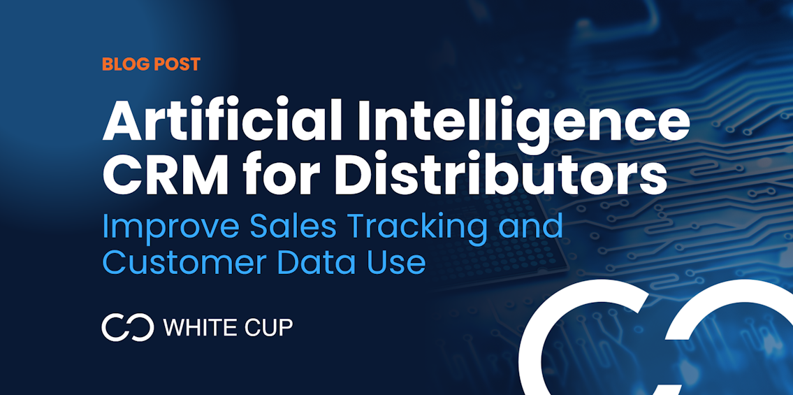 Artificial Intelligence CRM for Distributors | White Cup